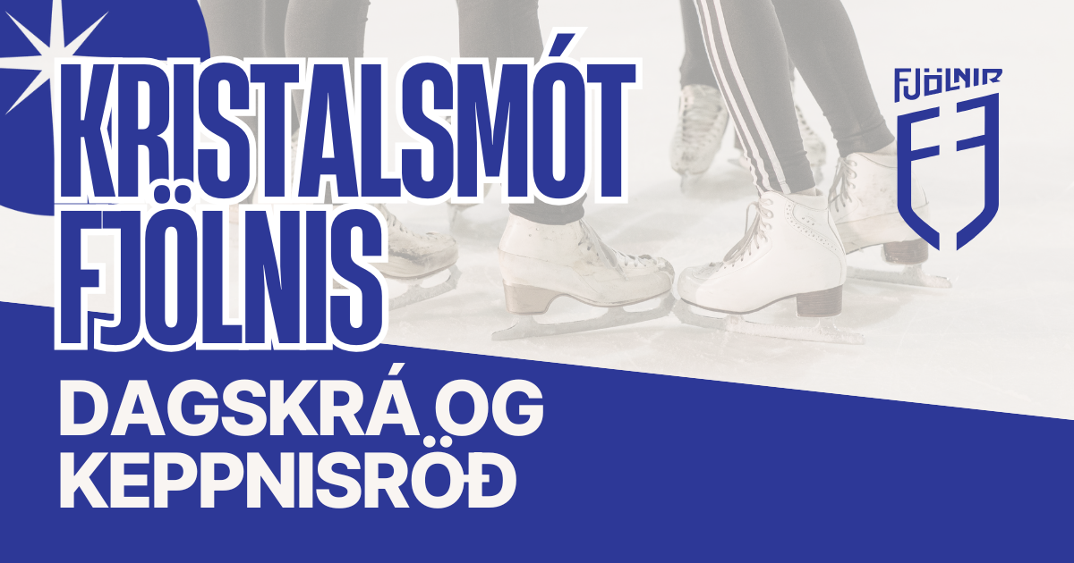 Kristalsmót 2025 – Dagskrá og keppnisröð - Ungmennafélagið Fjölnir ...